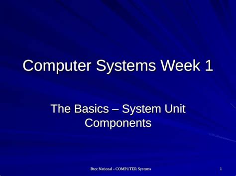 Ppt Btec National Computer Systems 1 Computer Systems Week 1 The