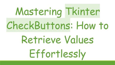 Mastering Tkinter Checkbuttons How To Retrieve Values Effortlessly Youtube