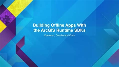 ppt building offline apps with the arcgis runtime sdks powerpoint
