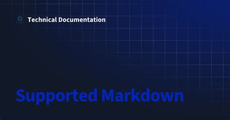 Supported Markdown Technical Documentation
