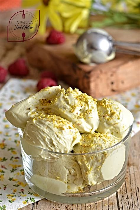 Gelato Al Pistacchio Senza Gelatiera Gelato Fatto In Casa Facilissimo