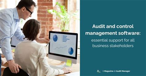 Audit And Control Management Software Essential Support For All Business Stakeholders