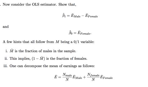 Now Consider The Ols Estimator Show That β1eˉmale