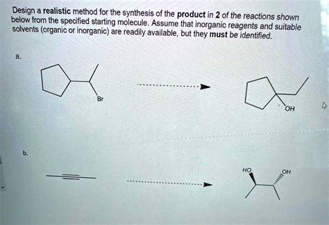 Design A Realistic Method For The Synthesis Of The Product In 2 Of The