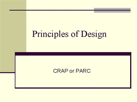 Principles Of Design Crap Or Parc The Parc