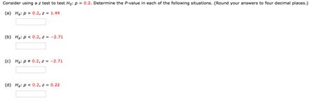 Solved Consider Using A Z Test To Test H P Chegg Com