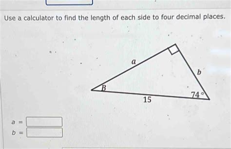 Solved Use A Calculator To Find The Length Of Each Side To Four