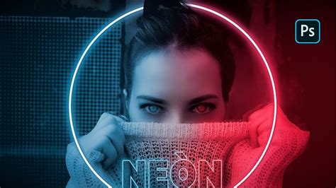 Tutorial Photoshop Realiza efecto Neón aplicando doble luz YouTube