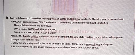 Enabling Growth Through Education B Two Metals A And B Have Their Melting Points At 9000c And