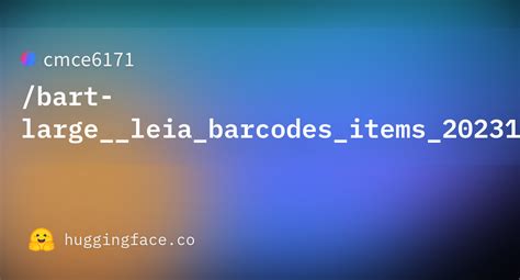 Cmce6171 Bart Large Leia Barcodes Items 20231216 202312200147 Hugging Face