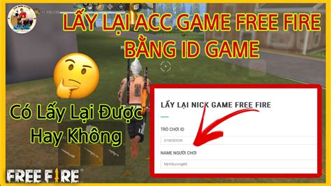 Lấy Lại Acc Game Free Fire Bằng Id Game Có Thật Sự Lấy Lại Hay Không