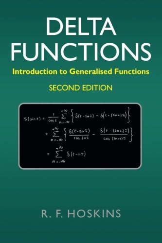 Delta Functions Introduction To Generalised Functions Hoskins R F