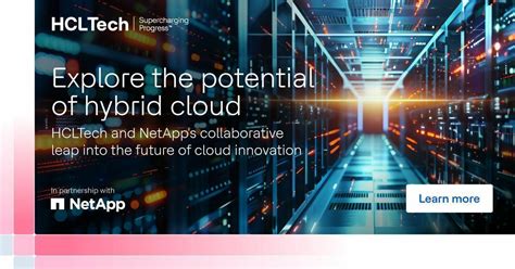Hcltech And Netapp Partnership Empowering Businesses With Hybrid… Janet Ulrich