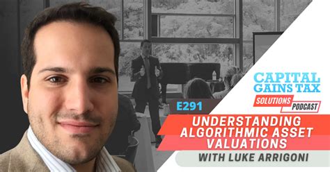 Understanding Algorithmic Asset Valuations With Luke Arrigoni