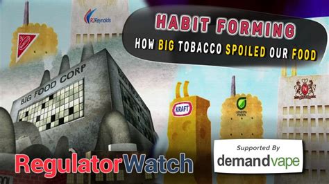 Habit Forming How Big Tobacco Spoiled Our Food Regwatch Allison