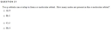 Solved QUESTION Two p orbitals can overlap to form a σ Chegg