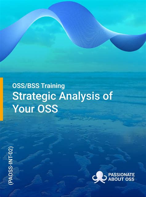 Strategic Analysis Of Your Oss Paoss Int 02 Passionate About Oss