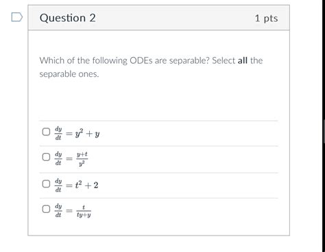 Solved Question 2which Of The Following Odes Are Separable