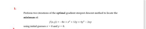 Solved 1 Perform Two Iterations Of The Optimal Gradient