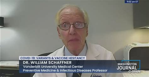 Dr William Schaffner On Covid 19 Variants And Vaccine Hesitancy C