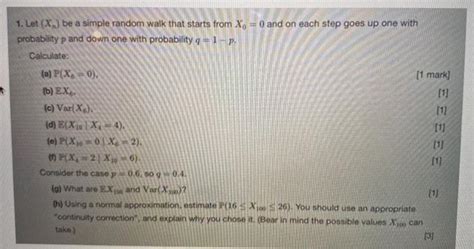solved 1 let x be a simple random walk that starts from
