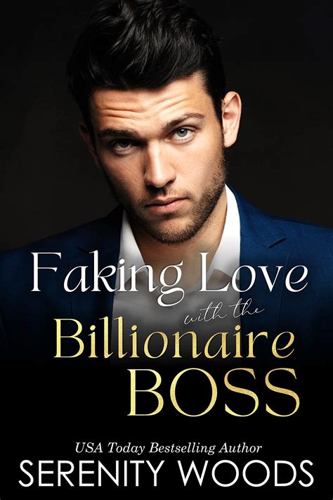 Faking Love With The Billionaire Boss By Serenity Woods Goodreads