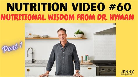 Nutrition Video 60 Nutritional Wisdom From Dr Hyman Part 1 Youtube