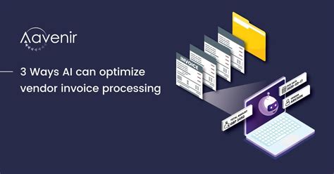 3 Ways AI Can Optimize Vendor Invoice Processing Automation
