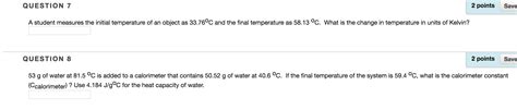 Solved A Student Measures The Initial Temperature Of An Chegg