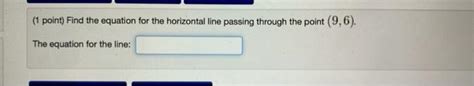 Solved Point Find The Equation For The Horizontal Line Chegg
