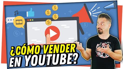 Consejos Para Vender En Youtube Youtube