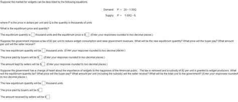 Solved Suppose The Market For Widgets Can Be Described By Chegg