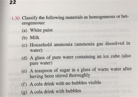 Solved Classify The Following Materials As Homogeneous Chegg