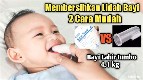 Cara Membersihkan Lidah Pada Bayi Youtube