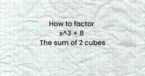 How To Factor X3 8 The Sum Of 2 Cubes Maths How To With Anita