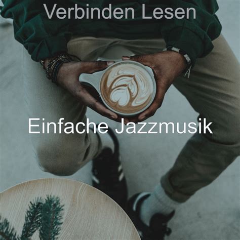 Verbinden Lesen Album De Einfache Jazzmusik Spotify