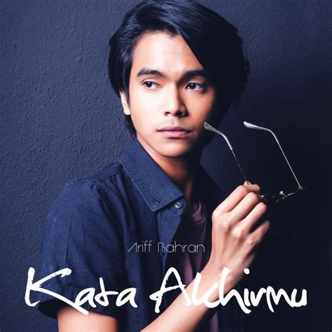 Kata Akhirmu Ariff Bahran Leah Langdon