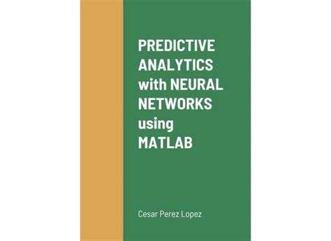 Predictive Analytics With Neural Networks Using Matlab Em Promoção é No Buscapé