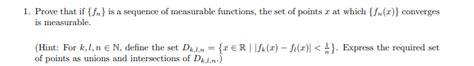 Solved 1 Prove That If {fr} Is A Sequence Of Measurable