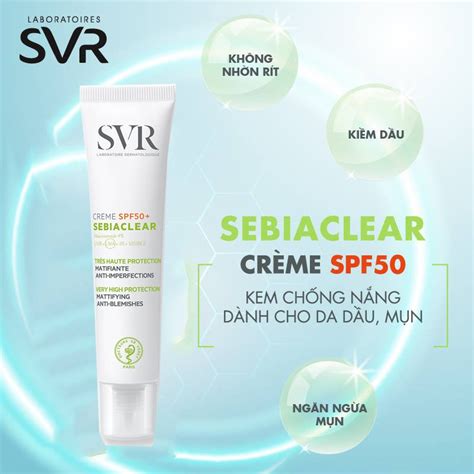 Kem Chống Nắng SVR Sebiaclear Creme SPF50 50ml