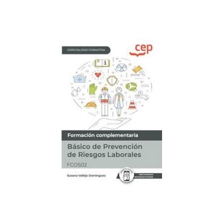 Manual Básico de Prevención de Riesgos Laborales FCOS Especialidades formativas