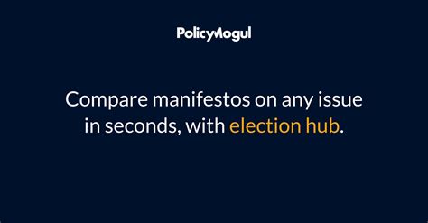 Election Hub Compare Uk Party Manifestos On Any Issue Policymogul