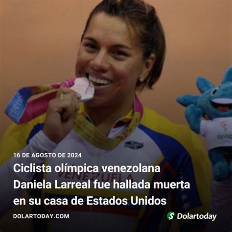 Ciclista Olimpica Venezolana Daniela Larreal Fue Hallada Muerta En Su
