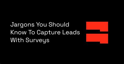 Blocksurvey On Linkedin Jargons You Should Know To Capture Leads With Surveys Blocksurvey