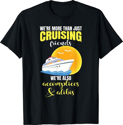 Were Crusing Friends Funny Cruise Ship Lover Graphic T Shirt