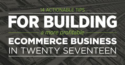 14 Actionable Tips For Building A More Profitable Ecommerce Business In