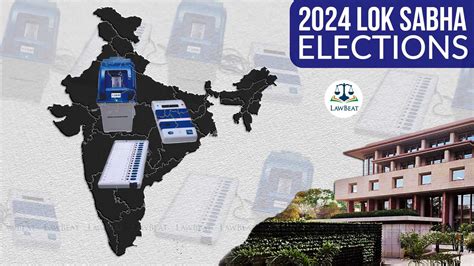 Navigating The Intricacies Of The 2024 Lok Sabha Elections A