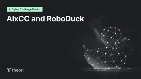 Ai Cyber Challenge And Theoris Roboduck Theori Blog