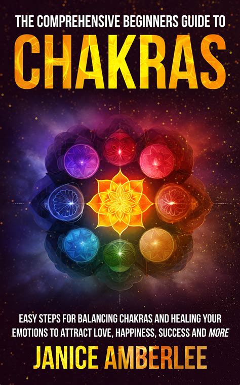Buy The Comprehensive Beginners Guide To Chakras Easy Steps For