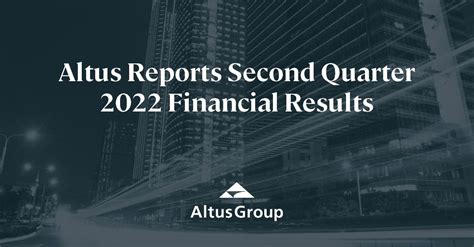 Altus Group On Linkedin Altus Group Reports Q2 2022 Financial Results